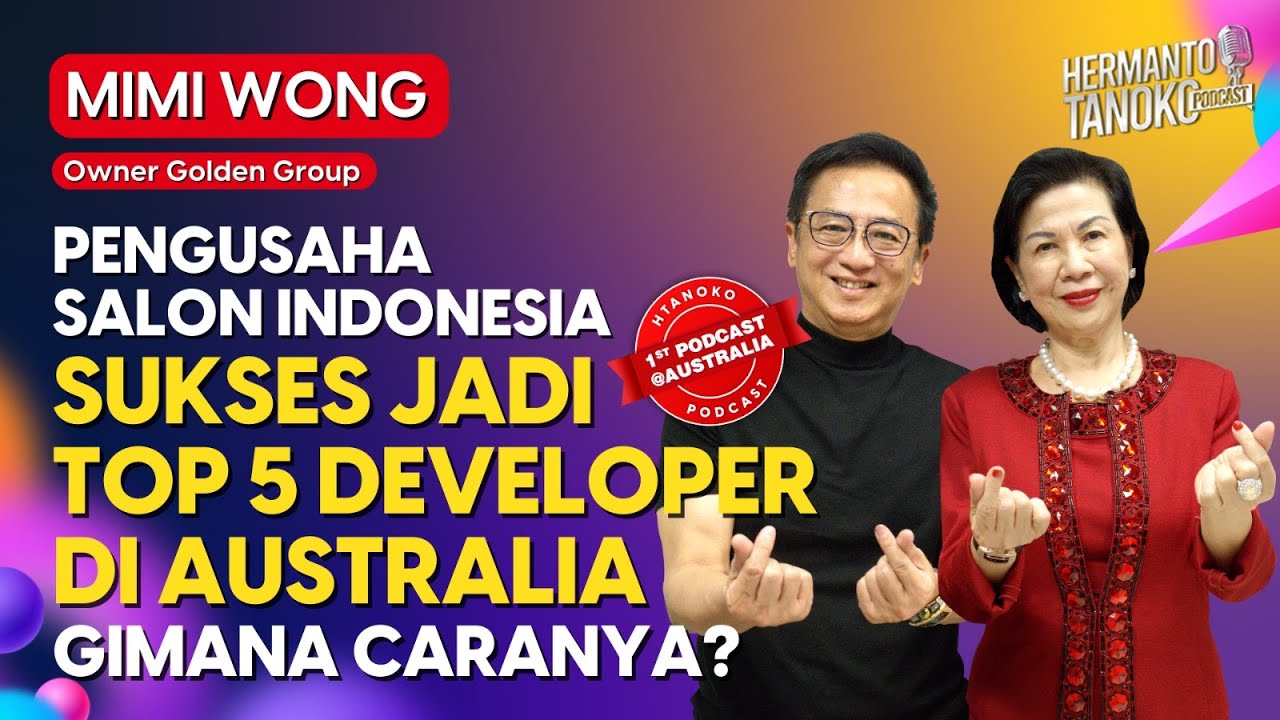 START BROKER PROPERTY, ANAK & SUAMI SAKIT, KINI PORTOFOLIO 5 BILION AUD (=50T) - Mimi Wong ...