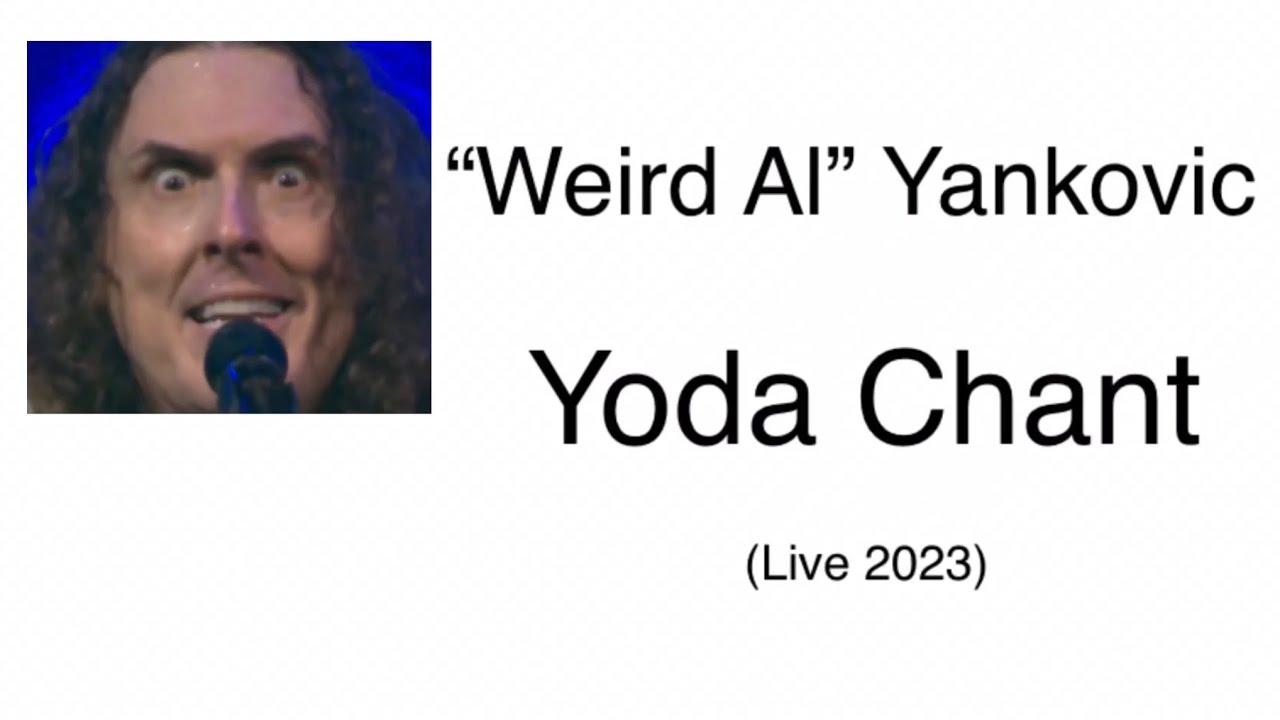 “Weird Al” Yankovic - Yoda Chant - YouTube