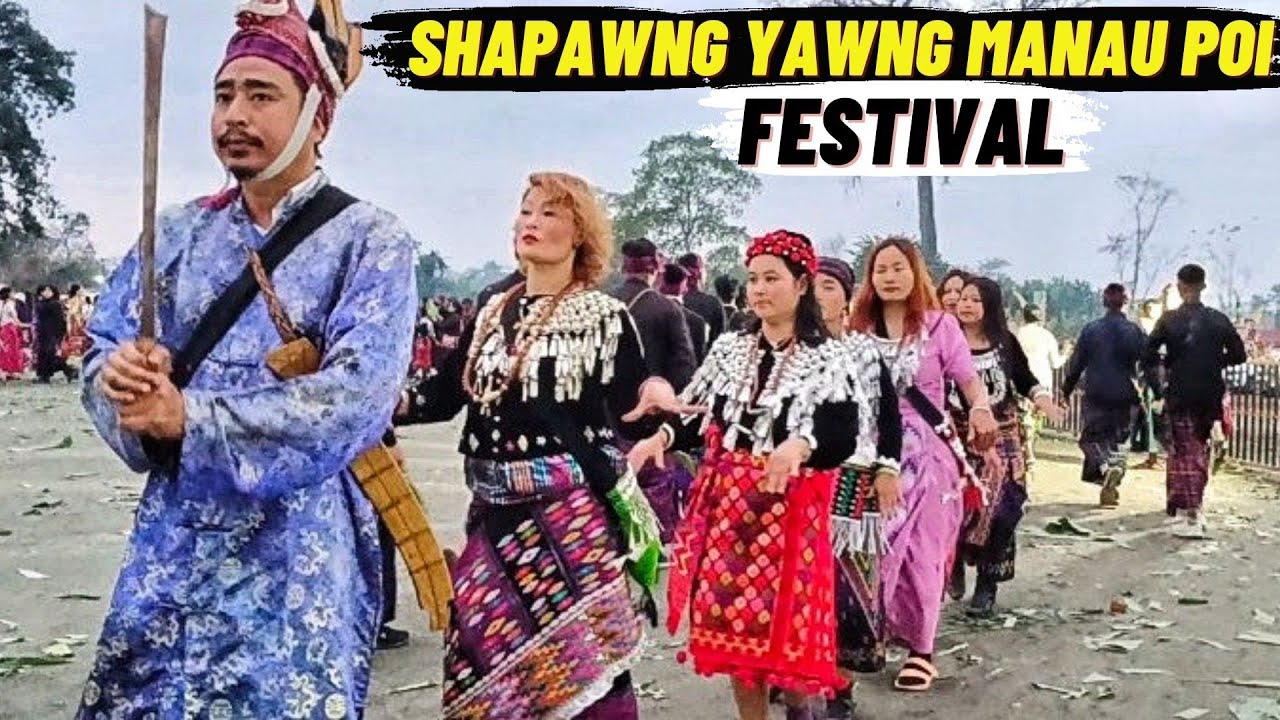 Shapawng Yawng Manau Poi 2024 | Dance Festival of Singpho Tribe of ...