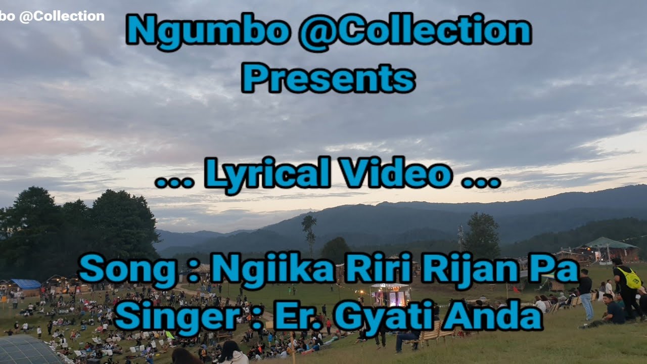 Ngiika Riri Rijan Pa|Lyrical Video|Apatani Song|Er.Gyati Anda - YouTube