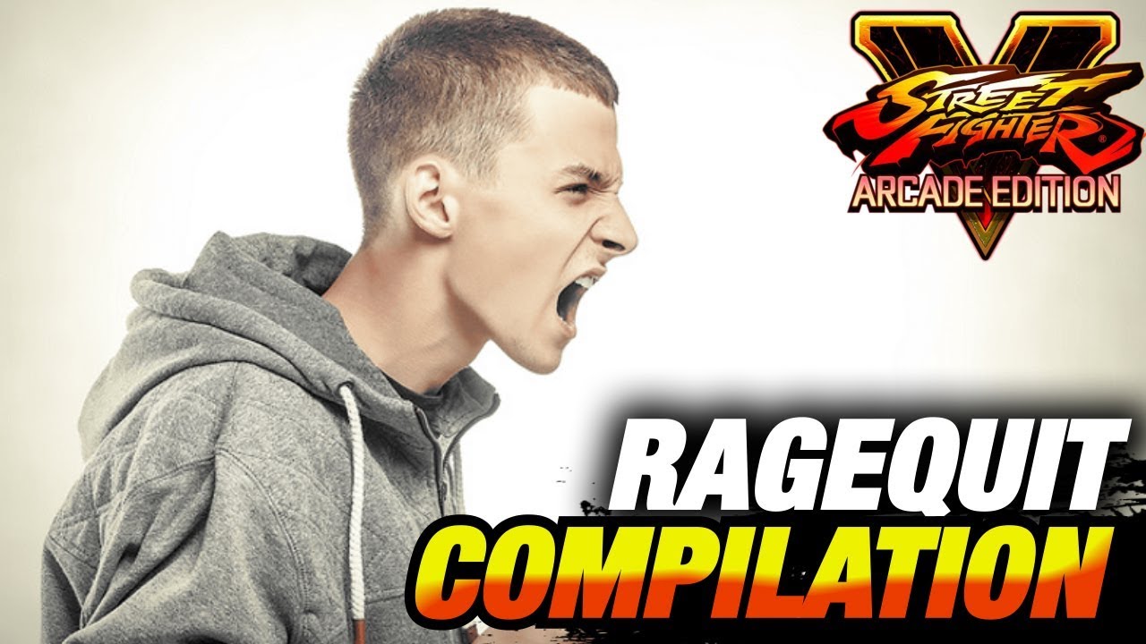 SFV * RAGEQUIT Compilation - YouTube