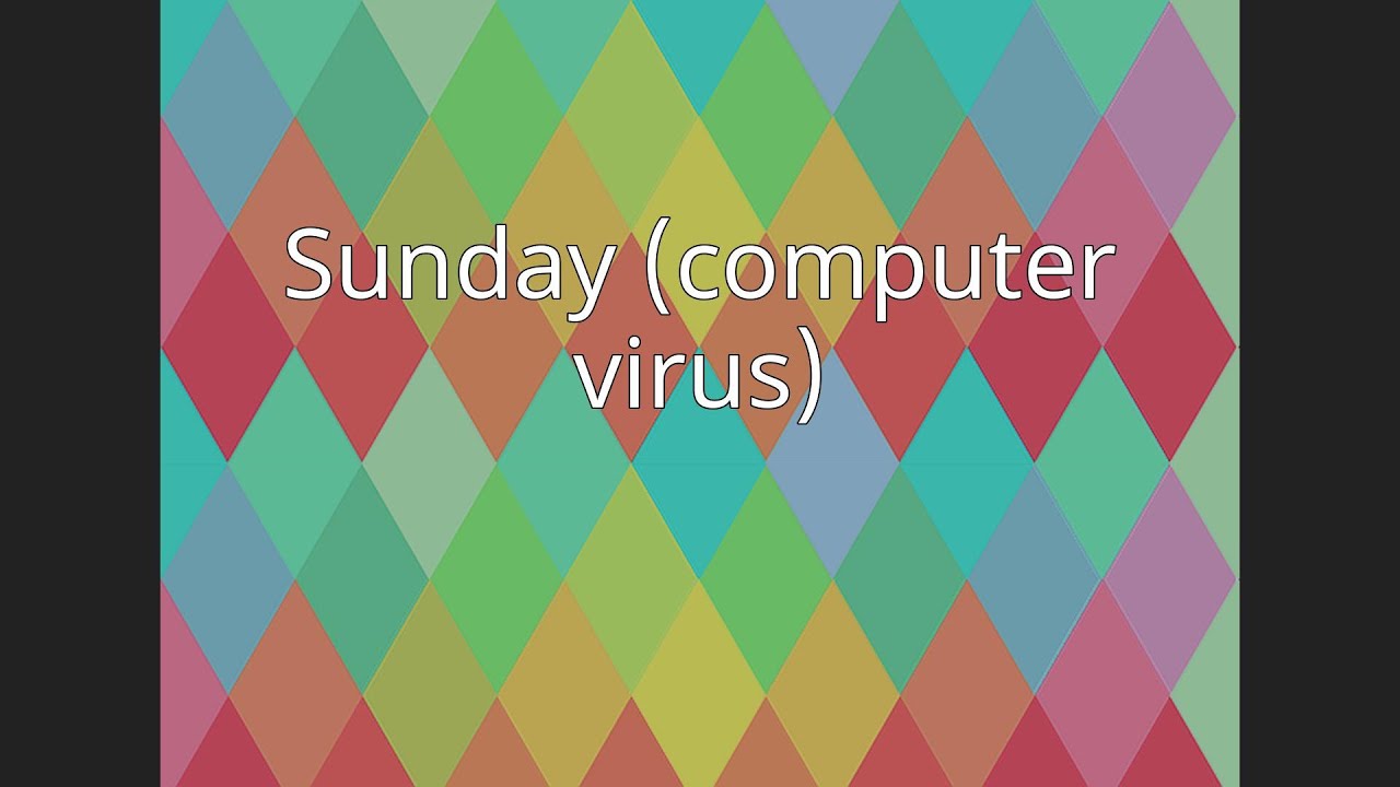 Sunday (computer virus) - YouTube