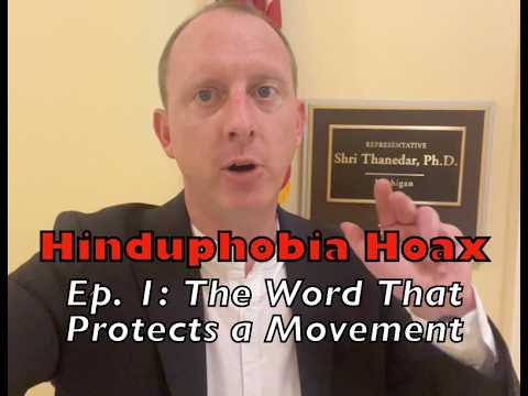 Hinduphobia Hoax | Ep. 1: The Word That Protects a Movement (H. Res. 69)