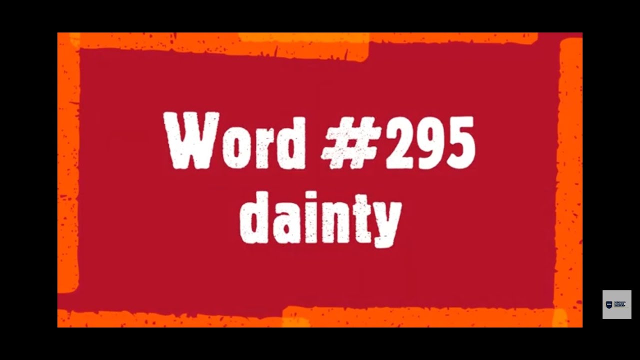 Word #295 #dainty /etymology, meaning, examples/A Word A Day Challenge ...