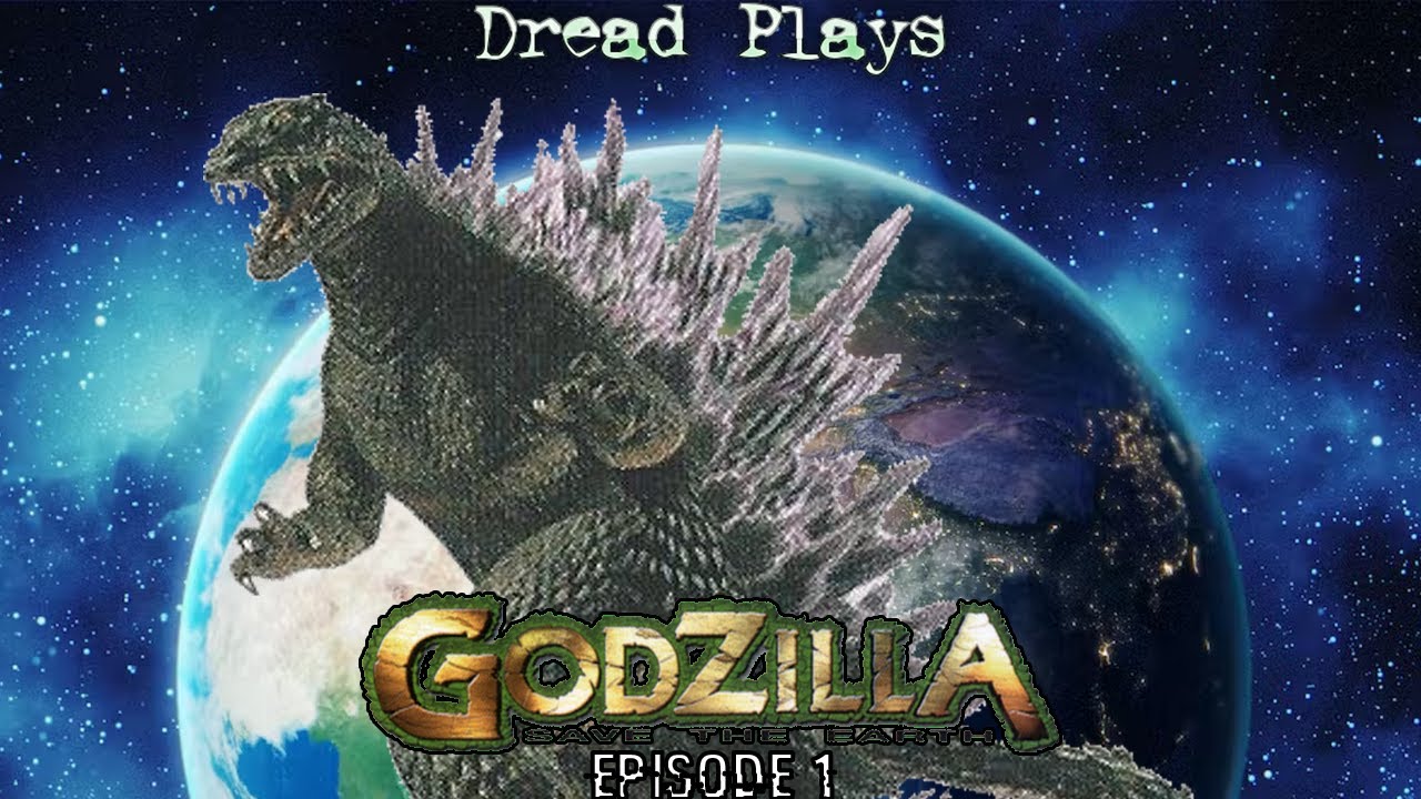 Dread Plays Godzilla Save The Earth Episode 1 (Godzilla 2000) - YouTube