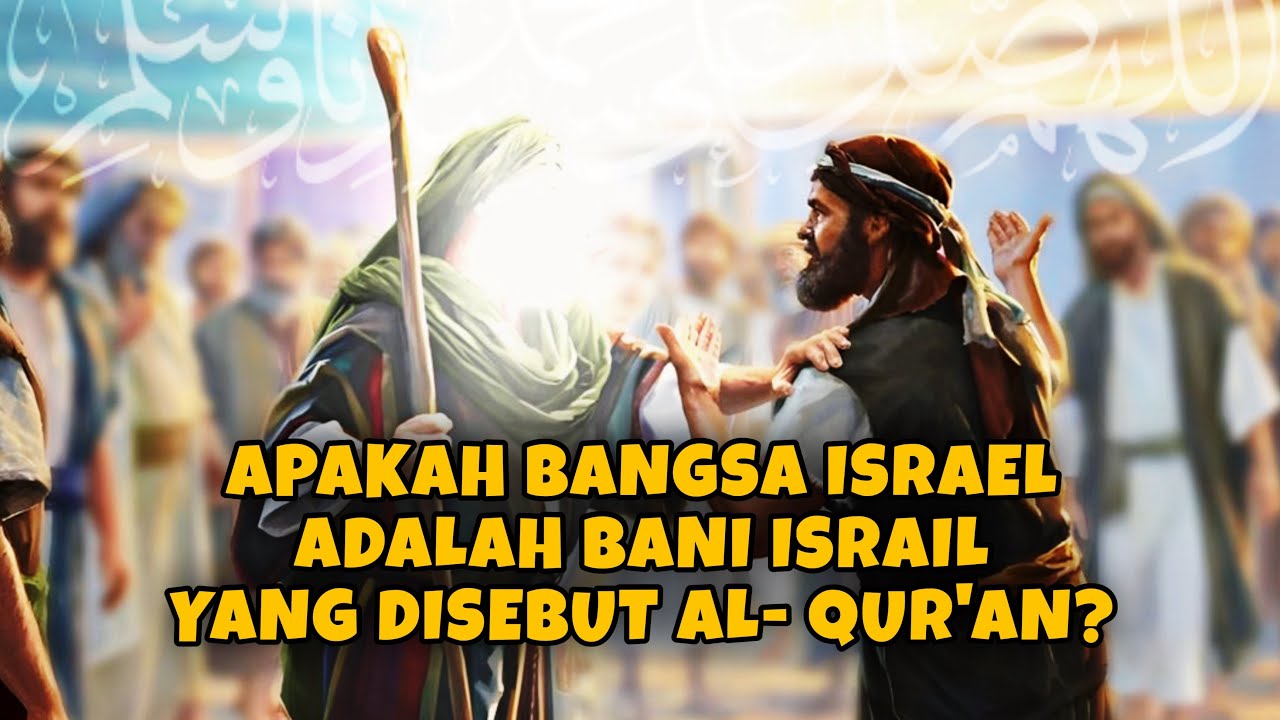 PENJELASAN LENGKAP TENTANG BANI ISRAIL YANG DISEBUT DI DALAM AL-QUR’AN ...