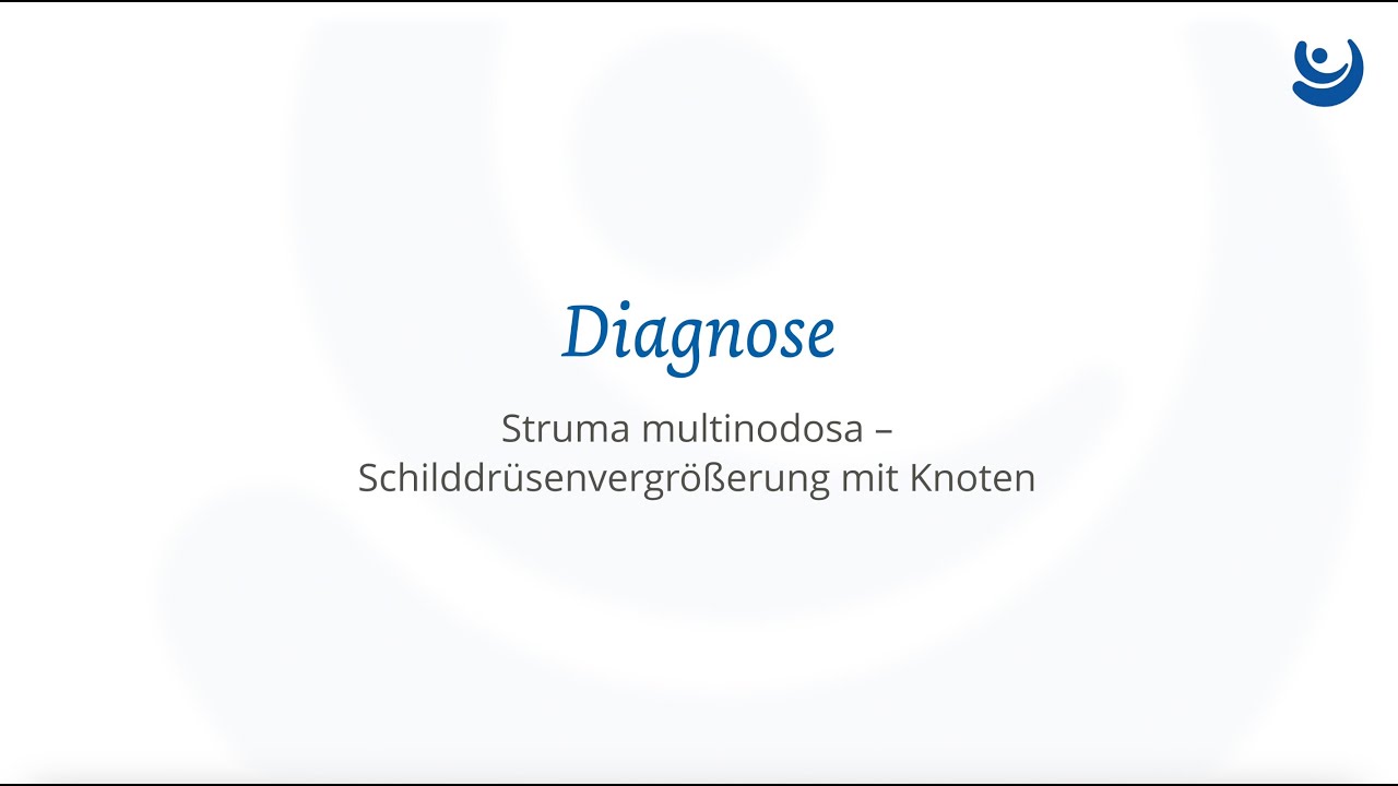 Schilddrüsenerkrankungen: Von Diagnose bis Nachsorge | Struma Multinodosa - YouTube