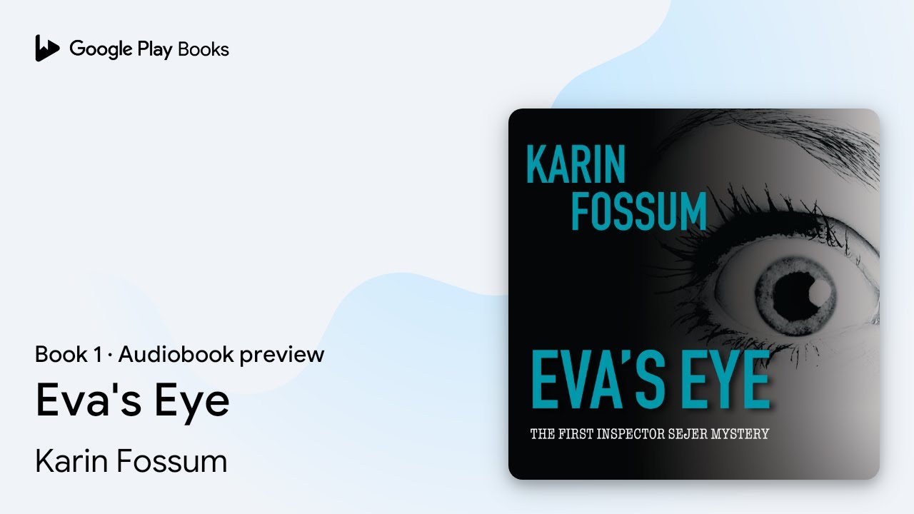 Eva's Eye Book 1 by Karin Fossum · Audiobook preview - YouTube