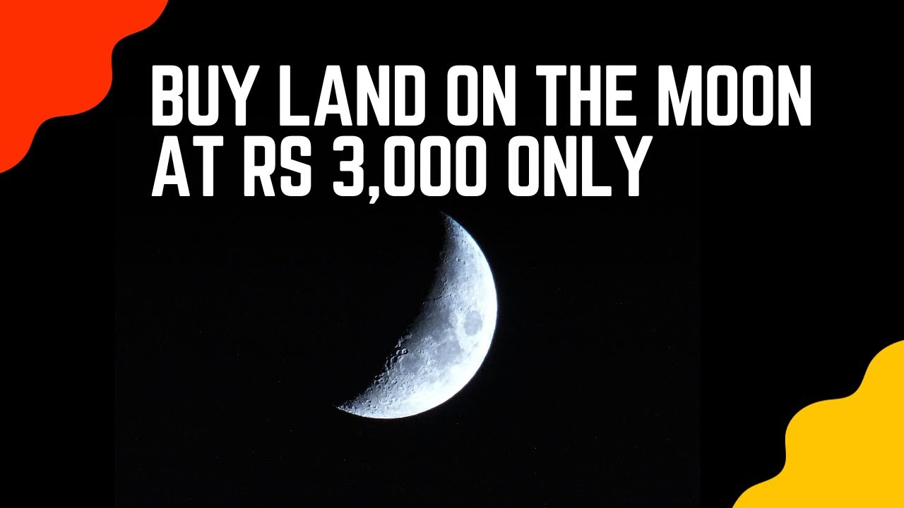 Buy Land on the moon @ Rs3,000 only - YouTube