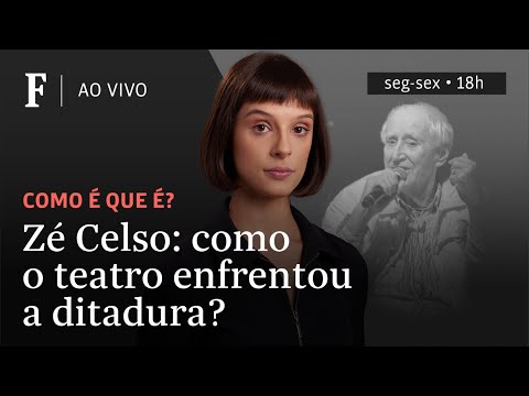Como é que é? | Zé Celso: como o teatro enfrentou a ditadura?