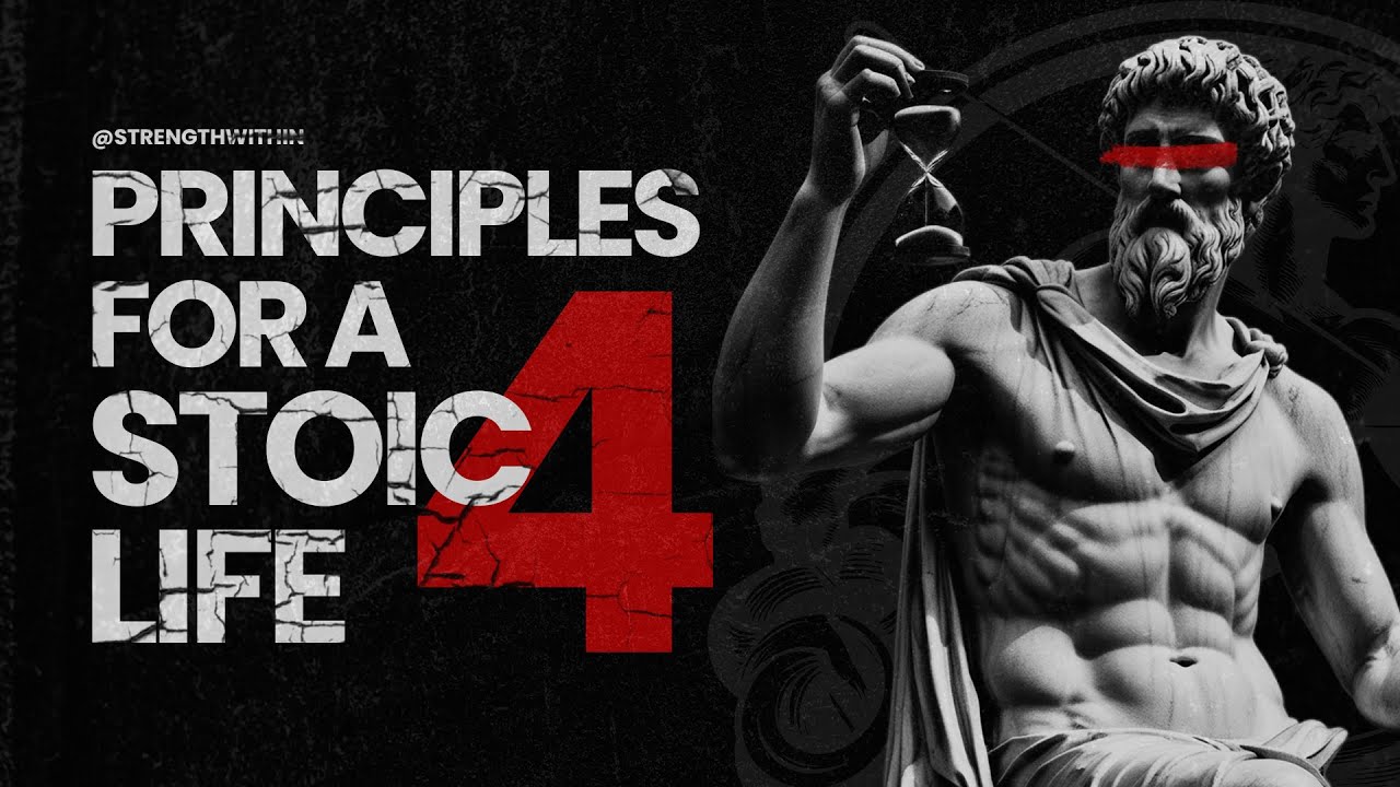 The Four Principles to Embrace for a Stoic Life: - YouTube