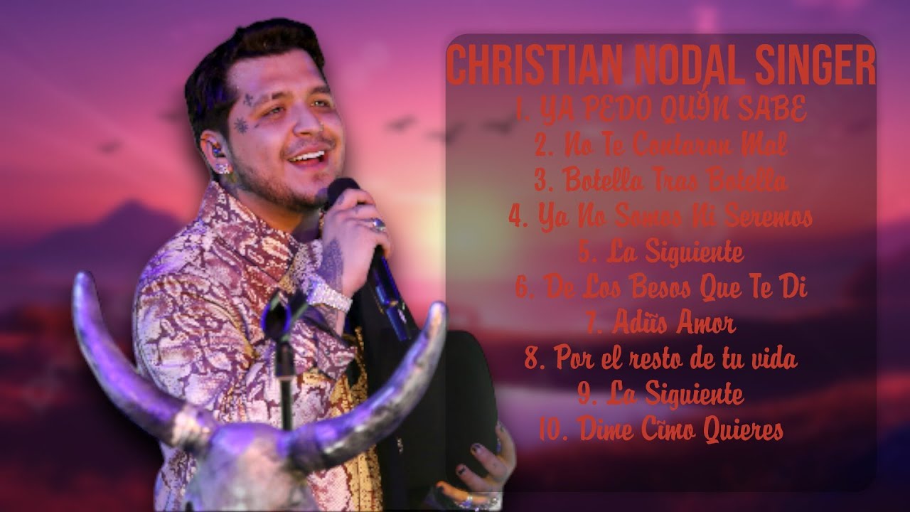 Christian Nodal Singer-Essential songs for every playlist-Supreme Hits ...