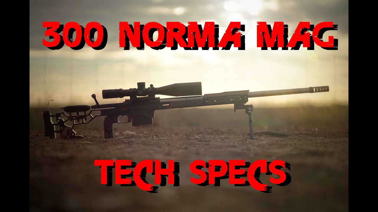 300 Norma Mag Tech Specs - Ep 16 - YouTube