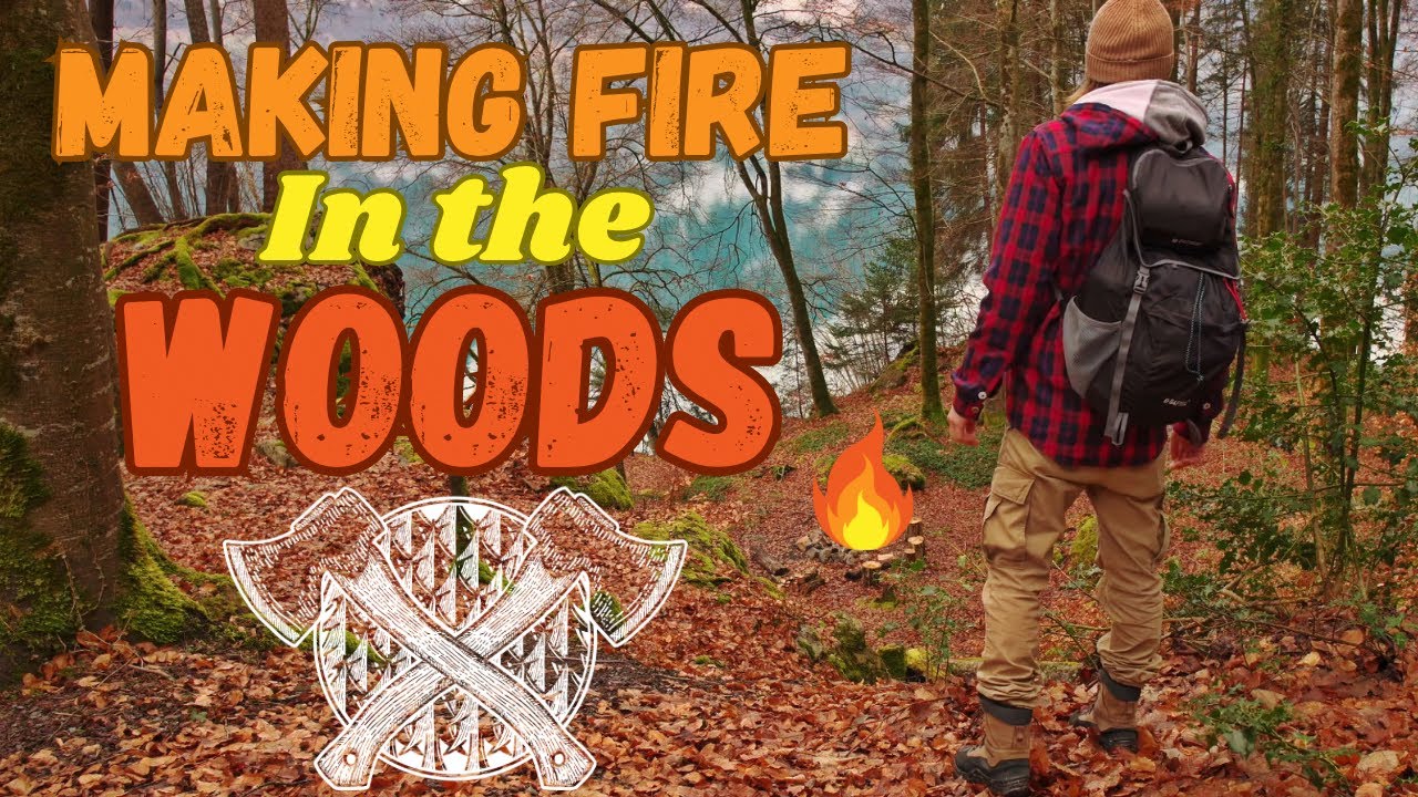 Making Fire in the Woods - Enjoy the Natural Forest Sounds by the ...
