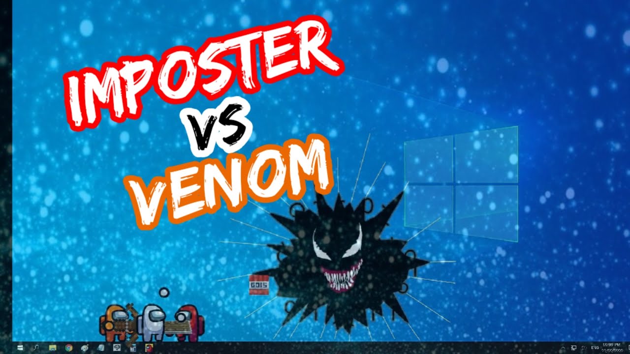 Imposter Vs Venom Animation On Among Us with Microsoft Windows 10 ...