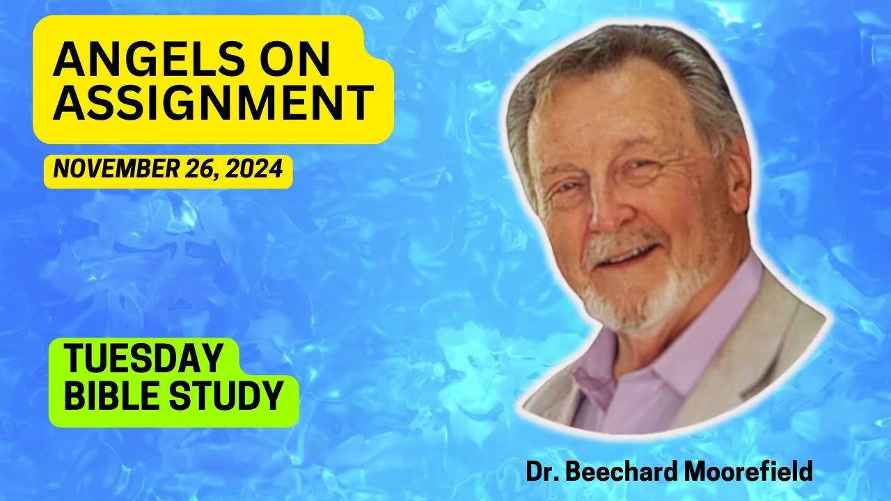 112624 BIBLE STUDY ANGELS ON ASSIGNMENT - YouTube