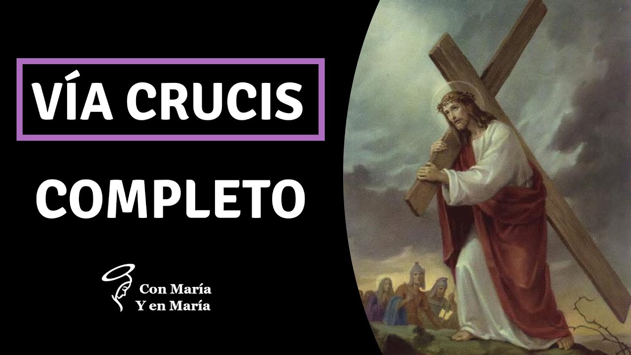 Vía Crucis Completo | Santo Viacrusis - YouTube