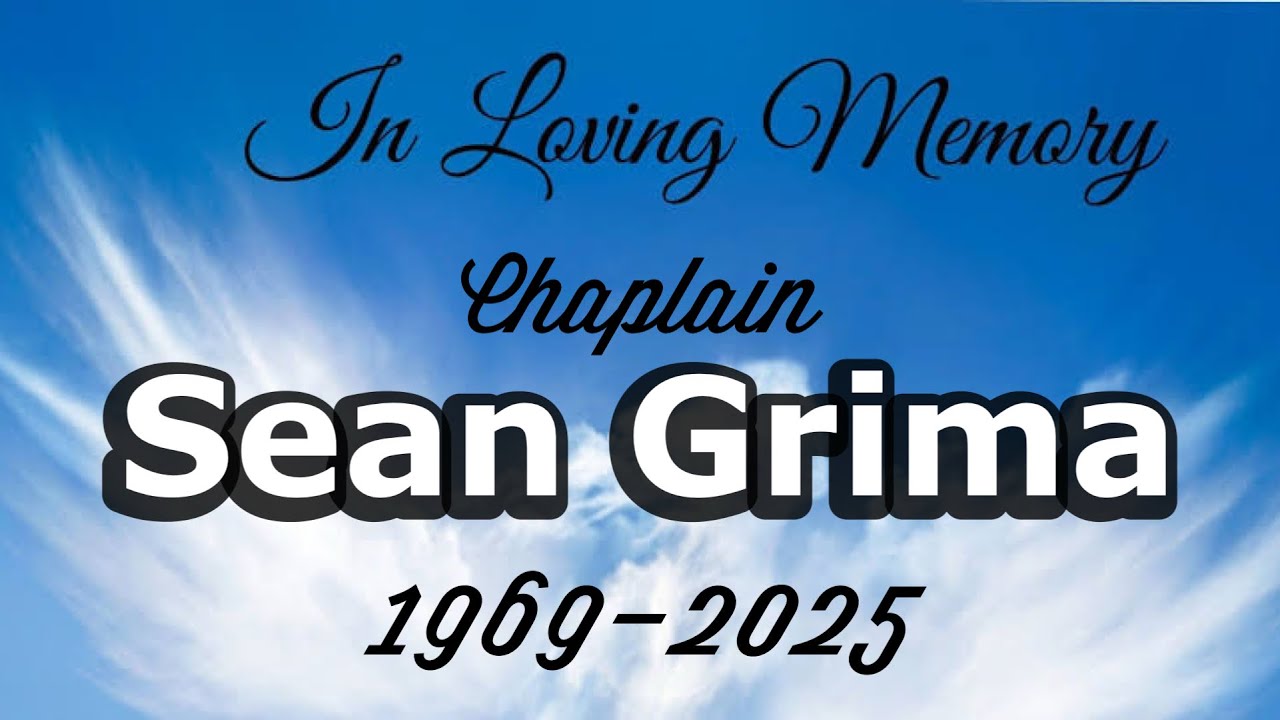 Chaplain Sean Gregory Grima 1969-2025 - YouTube
