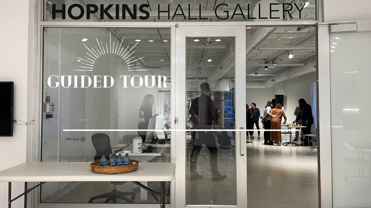 Hopkins Hall Gallery Tour | Art Gallery at The Ohio State University ...