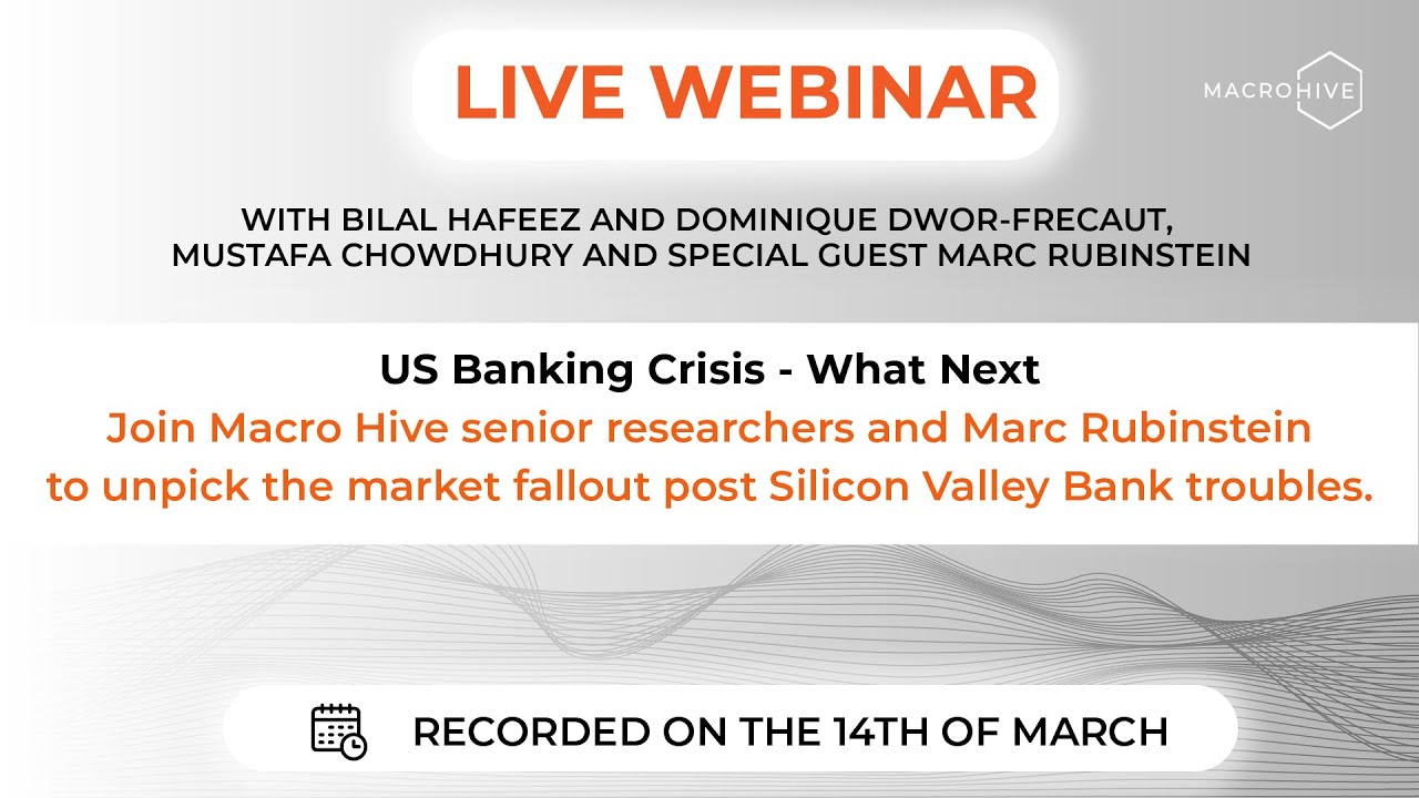 US Banking Crisis - What Next? Macro Hive senior researchers & Marc ...