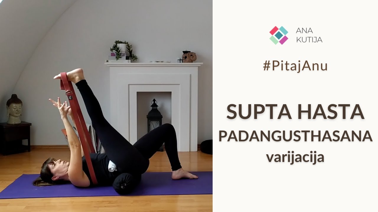 Supta Hasta Padangusthasana- varijacija - YouTube