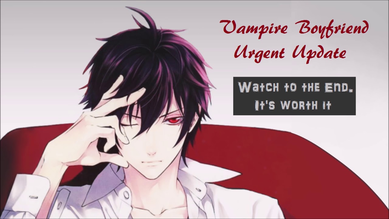Vampire Boyfriend ~ Update - YouTube