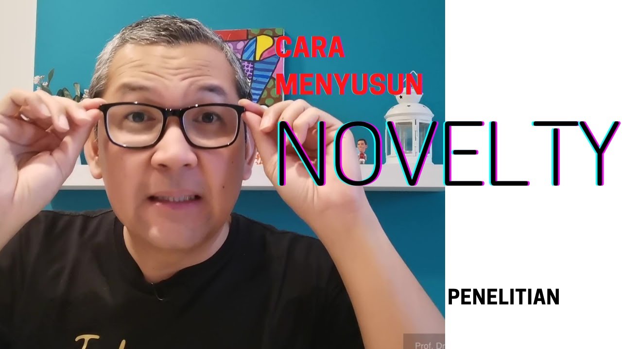 Bagaimana Menyusun Kebaruan Penelitian (Novelty) dalam Proposal ...