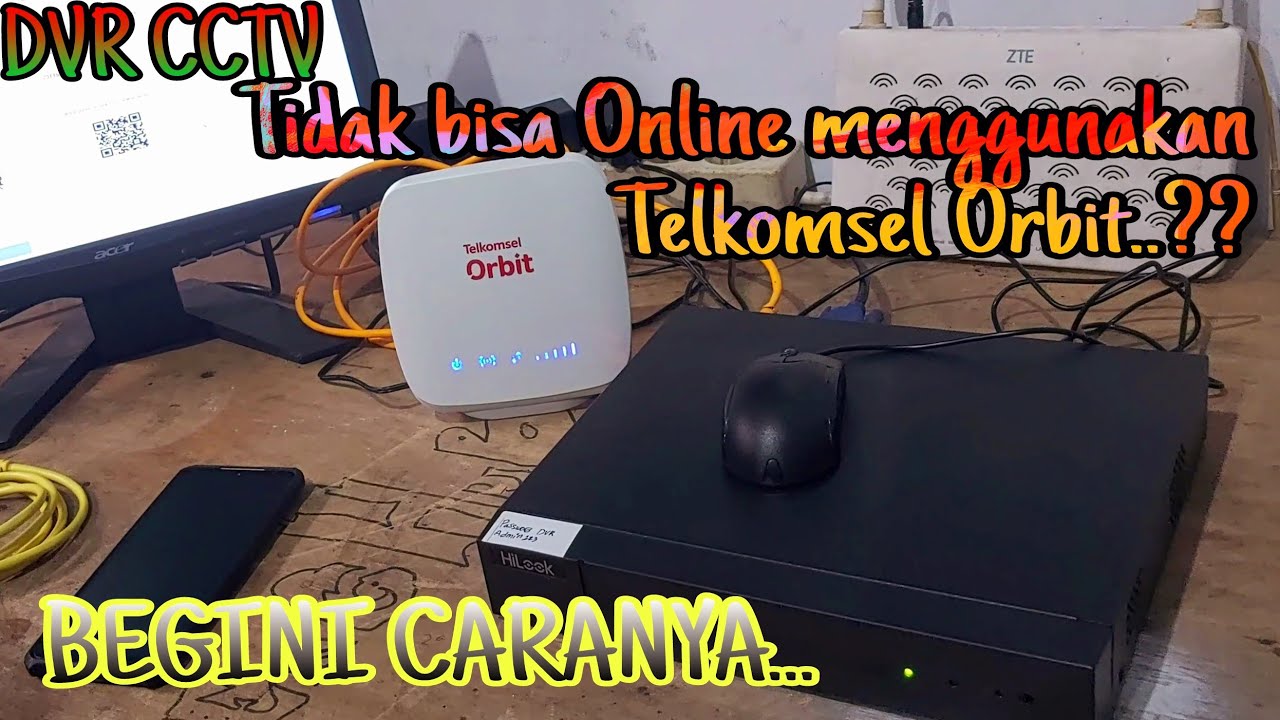 Solusi DVR CCTV tidak bisa Online menggunakan modem Telkomsel Orbit ...