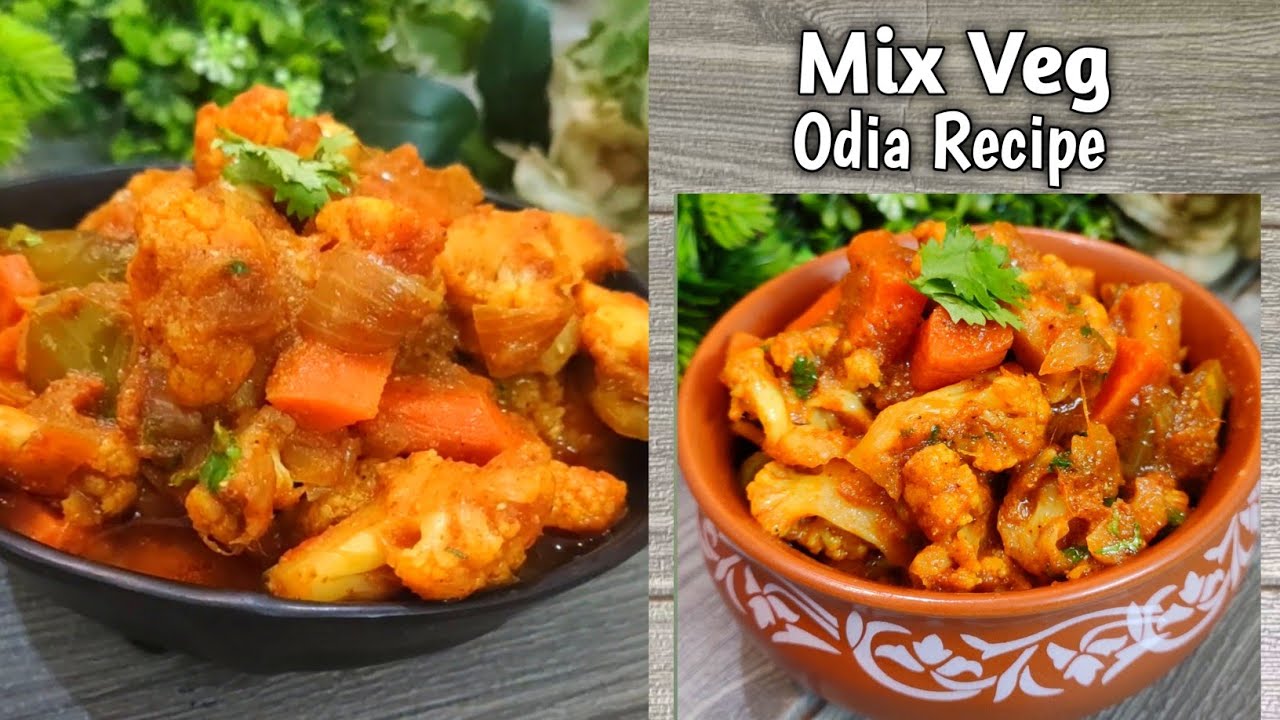 ମିକ୍ସ ଭେ୍ଜ ତରକାରୀ | Mix Veg Curry Odia | Odisha style mix veg curry ...