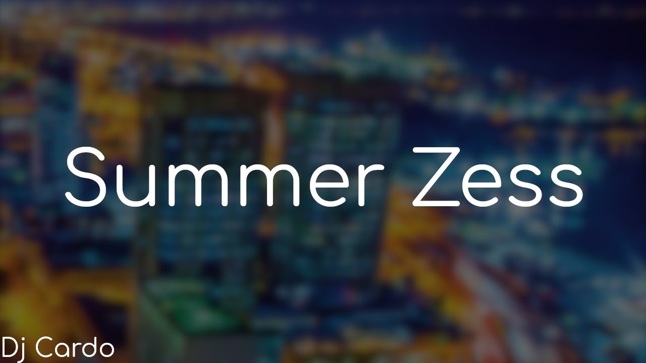 Summer Zess (Clean) - Dj Cardo - YouTube