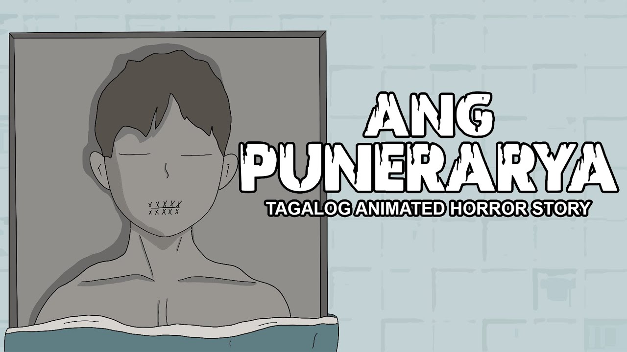 Ang Punerarya | Tagalog Animated Horror Story - Pinoy Horror Story ...