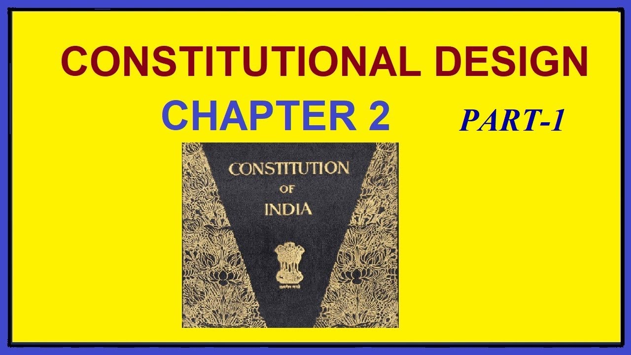 CHAPTER 2, CONSTITUTIONAL DESIGN, CLASS 9 PART 1 - YouTube