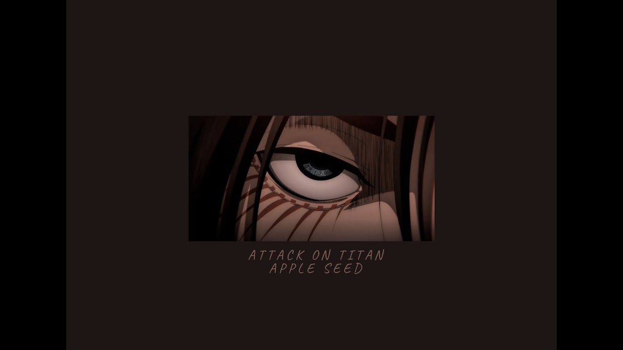 Attack on Titan - Apple Seed (extended and slowed) - YouTube