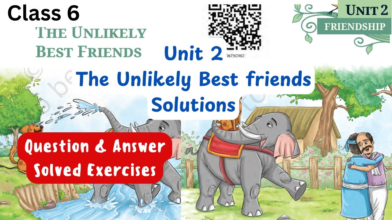 The Unlikely Best friends | Class 6 English Poorvi | Question & Answers ...