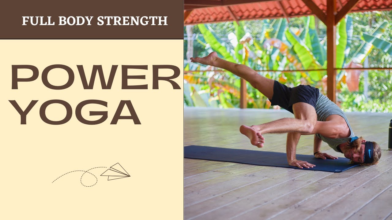 Full Body Strength Power Yoga Flow - YouTube