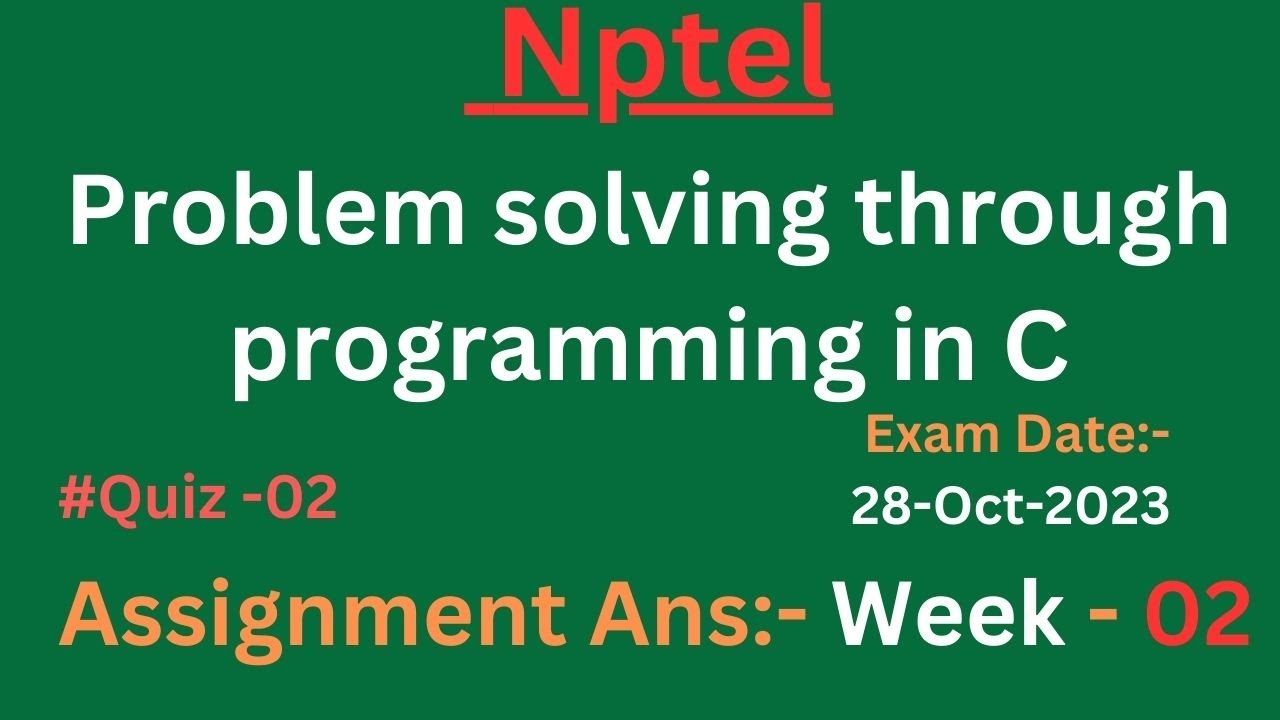 Nptel Problem Solving Through Programming In C Week 02 Nptel Assignment Answers 2023