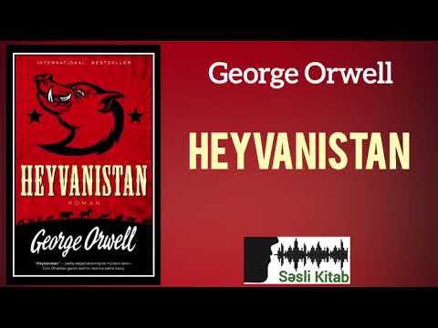 Səsli Kitab. George Oruell - HEYVANISTAN. (səsləndirmə: Sara Murtuzayeva)