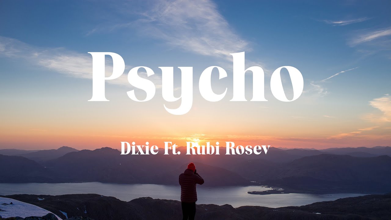Dixie - Psycho (Lyrics) Ft. Rubi Rose_1 - Morgan Wallen, Hardy, Jordan ...