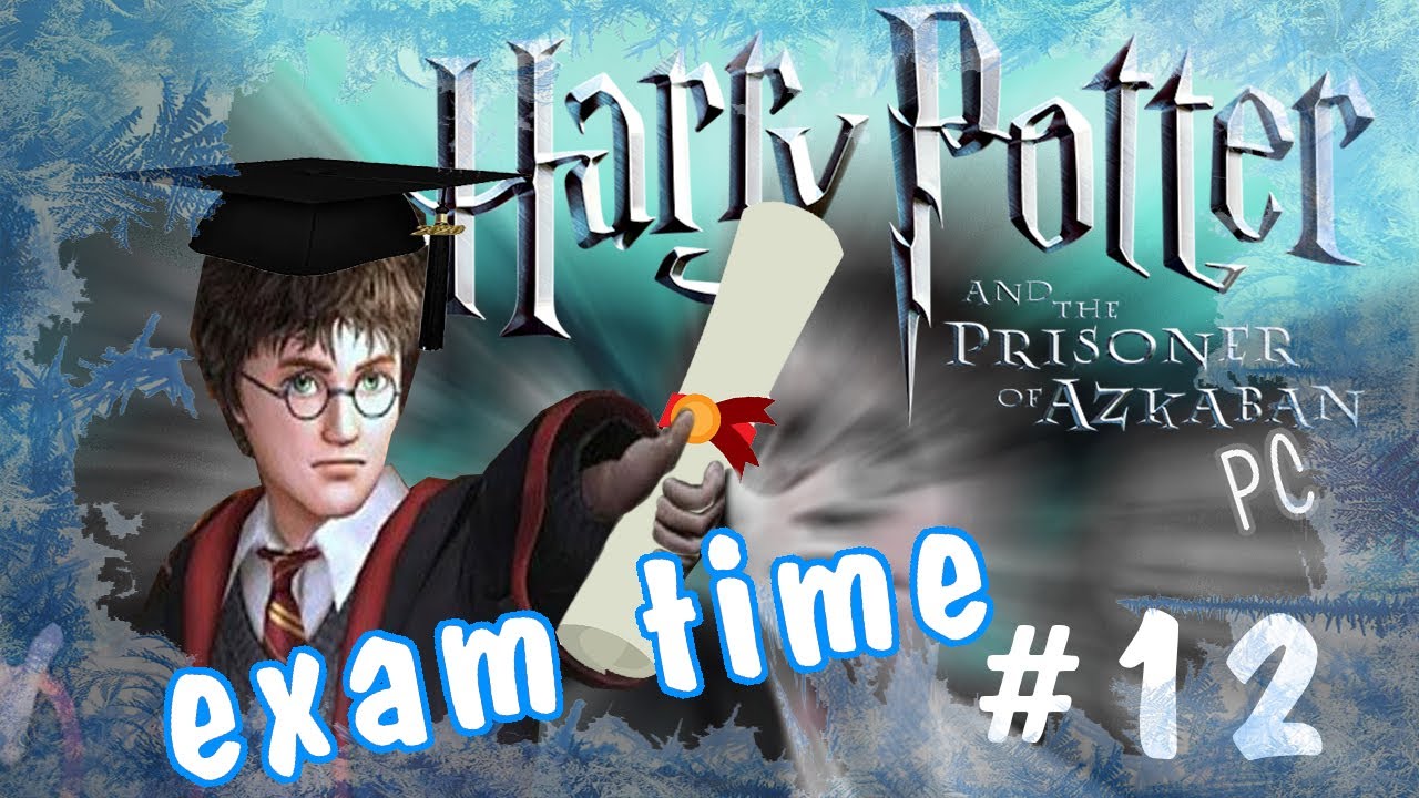 Glacius EXAM! | Harry Potter and the Prisoner of Azkaban PC #12 - YouTube