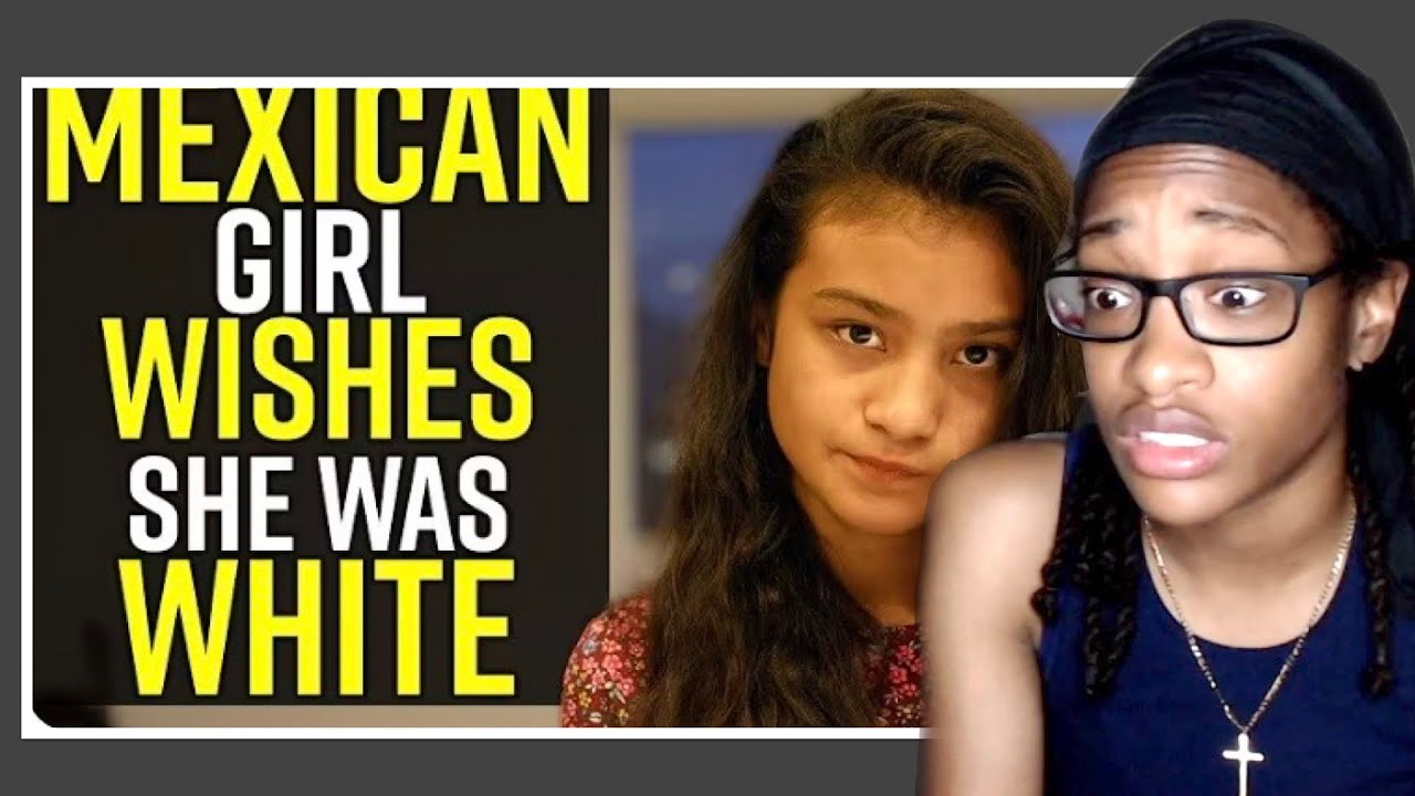 MEXICAN Girl Wishes She Was White! | Life Lessons With Luis Reaction ...