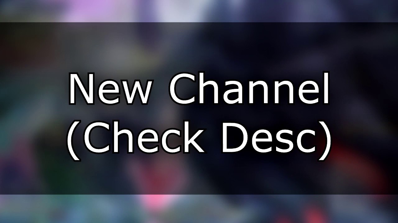 Channel Update(New Channel) Check Description - YouTube