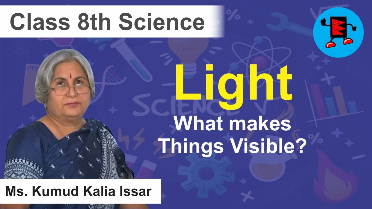 CBSE Class 8 Science Light What makes Things Visible? - YouTube