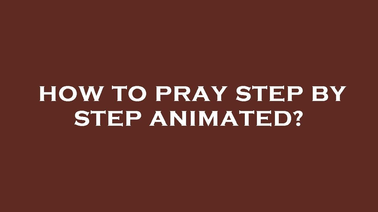 How to pray step by step animated? - YouTube