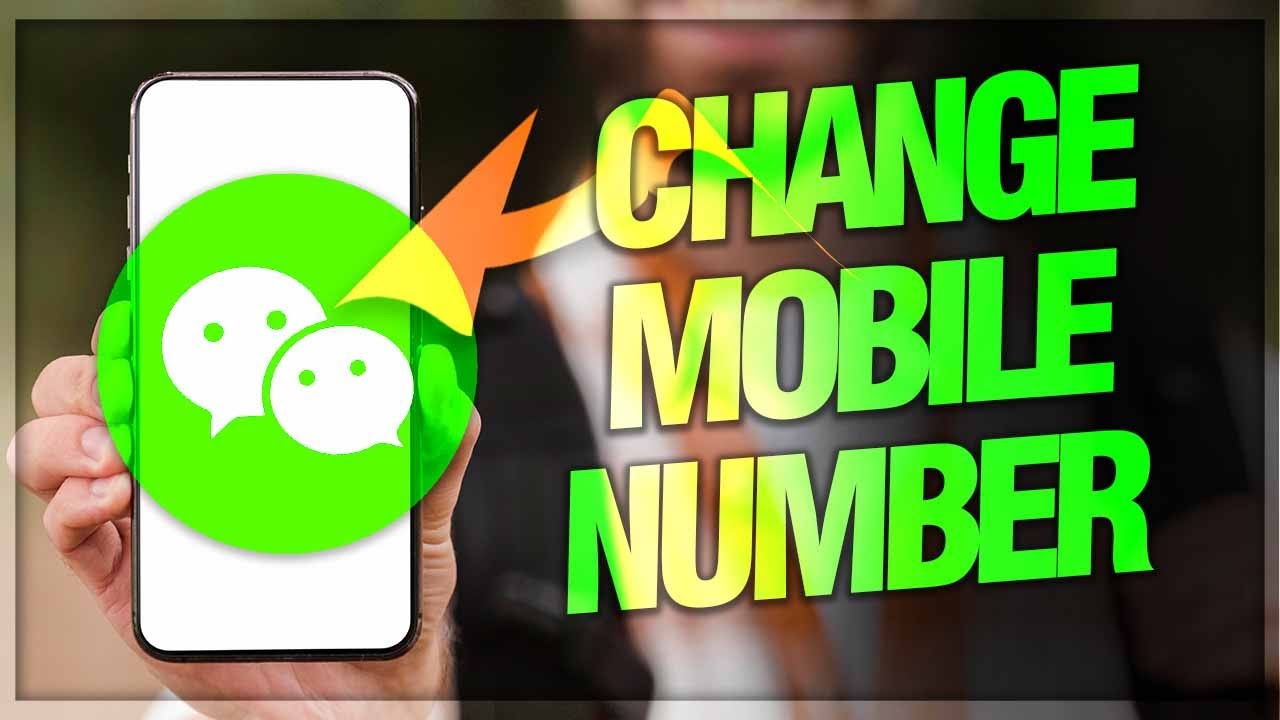 How To Change Your Mobile Phone Number On WeChat App - YouTube