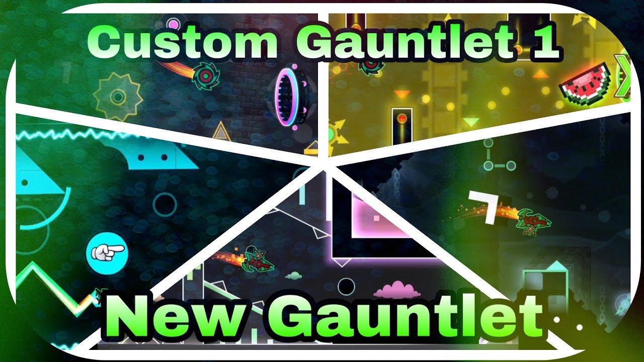 Geometry Dash Custom gauntlet 1: New gauntlet - YouTube