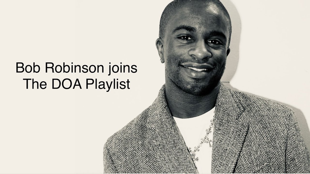 Bob Robinson joins The DOA Playlist - YouTube