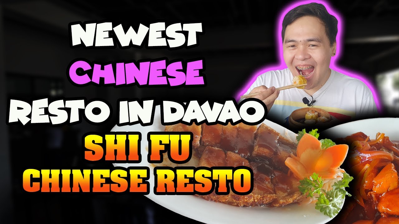 Newest Chinese Resto in Davao City | Shi Fu Chinese Restaurant | Dimsum ...
