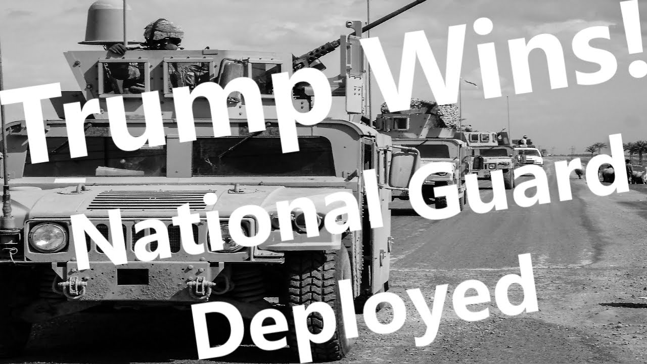 Trump Wins Nat Guard Deployed - YouTube