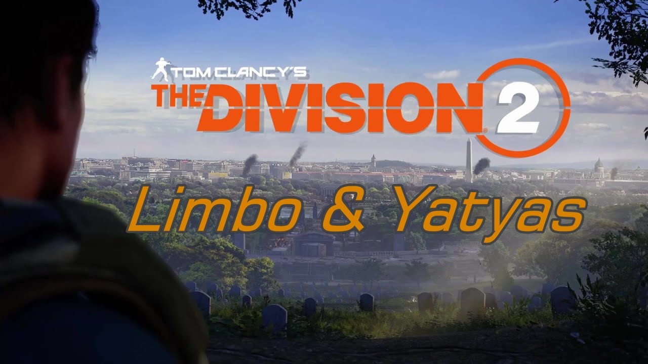 The Division 2 Limbo & Yatyas - YouTube