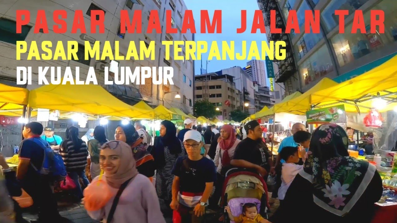 Pasar Malam Jalan Tar kuala Lumpur ramai Macam Bulan Puasa - YouTube